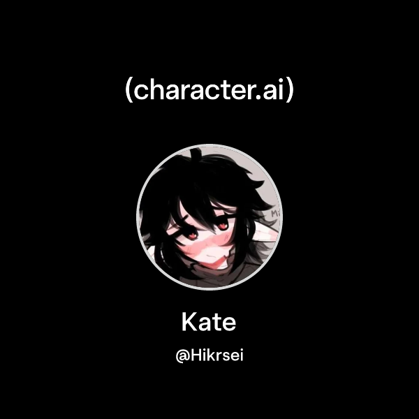 Chat with Kate | character.ai | Personalized AI for every moment of ...