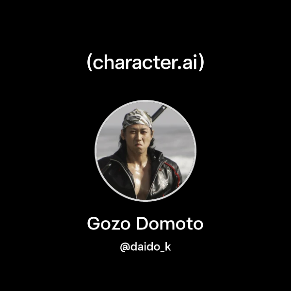 Chat with Gozo Domoto | character.ai | AI Chat, Reimagined–Your Words. Your World.