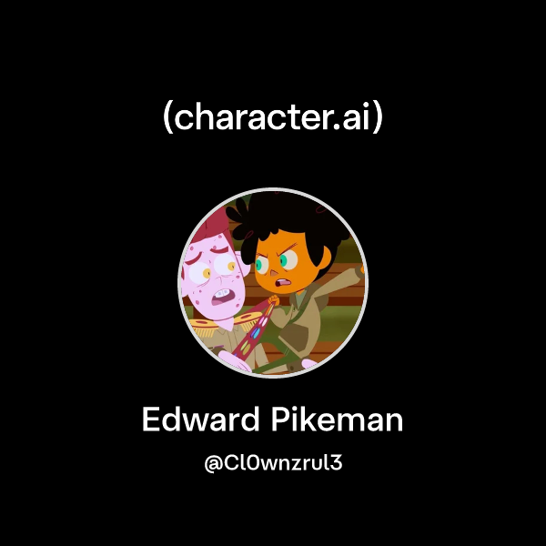 Chat with Edward Pikeman | character.ai | AI Chat, Reimagined–Your Words. Your World.