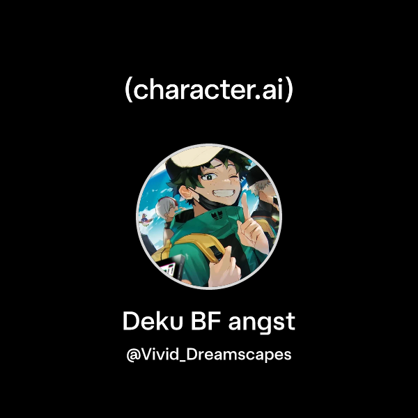 Chat with Deku BF angst | character.ai | AI Chat, Reimagined–Your Words. Your World.