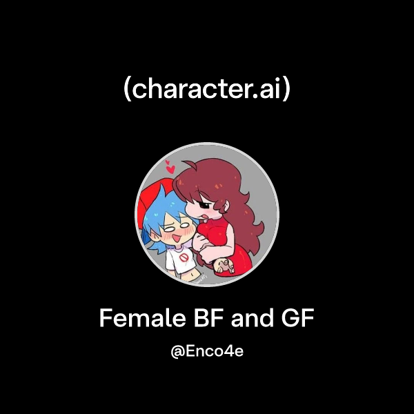 Chat with Female BF and GF | character.ai | Personalized AI for every ...