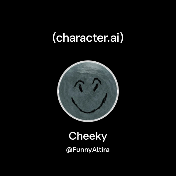 Chat with Cheeky | character.ai | AI Chat, Reimagined–Your Words. Your ...