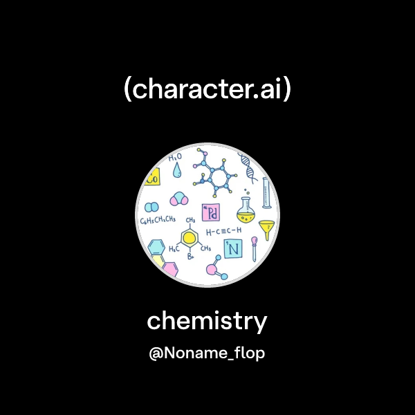 Chat with chemistry | character.ai | AI Chat, Reimagined–Your Words ...