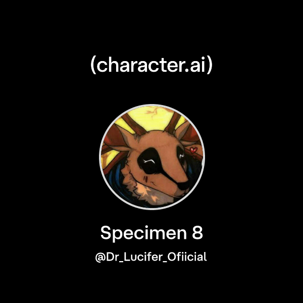Chat with Specimen 8 | character.ai | AI Chat, Reimagined–Your Words ...