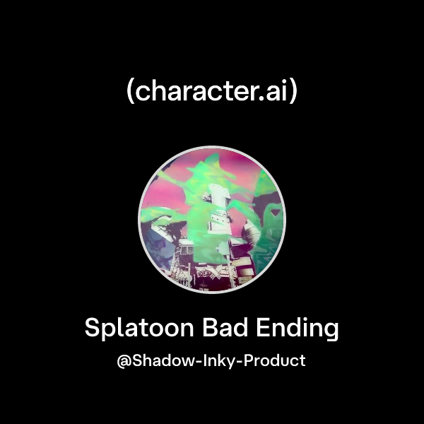 Chat with Splatoon Bad Ending | character.ai | AI Chat, Reimagined–Your ...