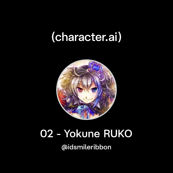 Chat with 02 - Yokune RUKO | character.ai | AI Chat, Reimagined–Your ...