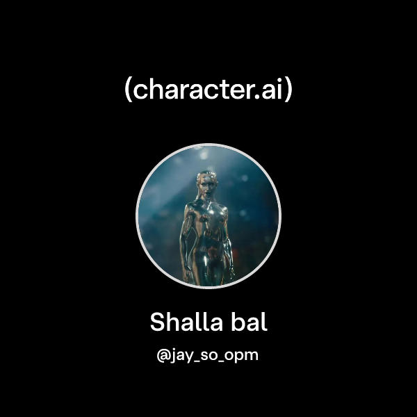 Chat with Shalla bal | character.ai | AI Chat, Reimagined–Your Words ...