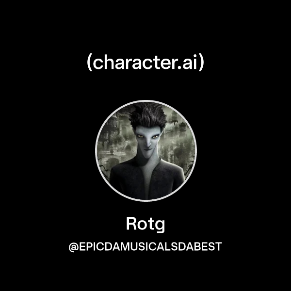Chat with Rotg | character.ai | AI Chat, Reimagined–Your Words. Your World.