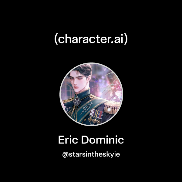 Chat with Eric Dominic | character.ai | AI Chat, Reimagined–Your Words ...