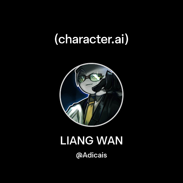 Chat with LIANG WAN | character.ai | Personalized AI for every moment ...