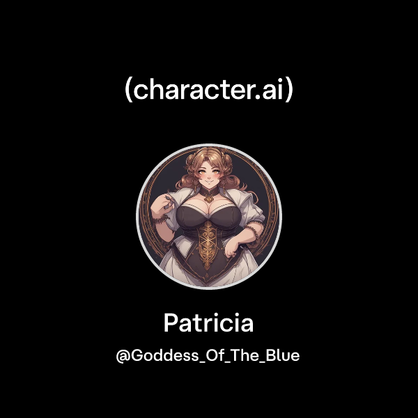 Chat with Patricia | character.ai | AI Chat, Reimagined–Your Words ...