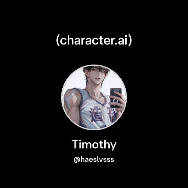 Chat with Timothy | character.ai | AI Chat, Reimagined–Your Words. Your ...