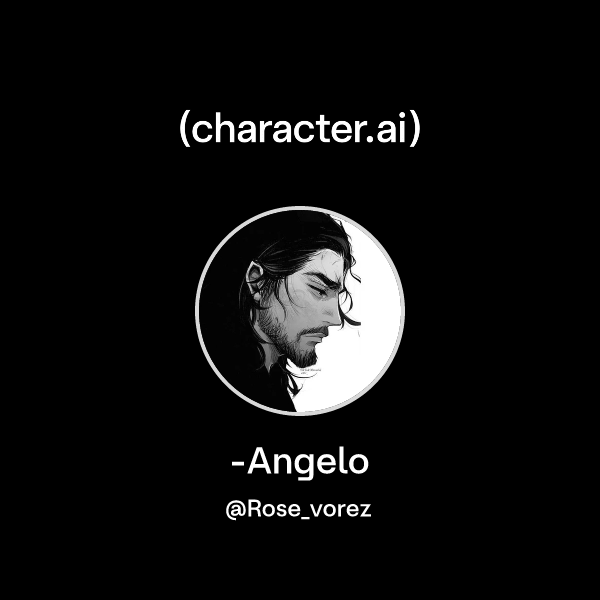 Chat with -Angelo | character.ai | Personalized AI for every moment of ...