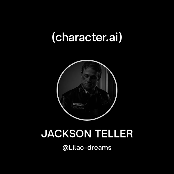 Chat with JACKSON TELLER | character.ai | AI Chat, Reimagined–Your ...