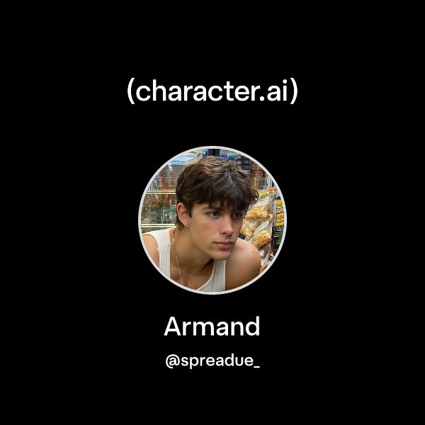 Chat with Armand | character.ai | AI Chat, Reimagined–Your Words. Your ...