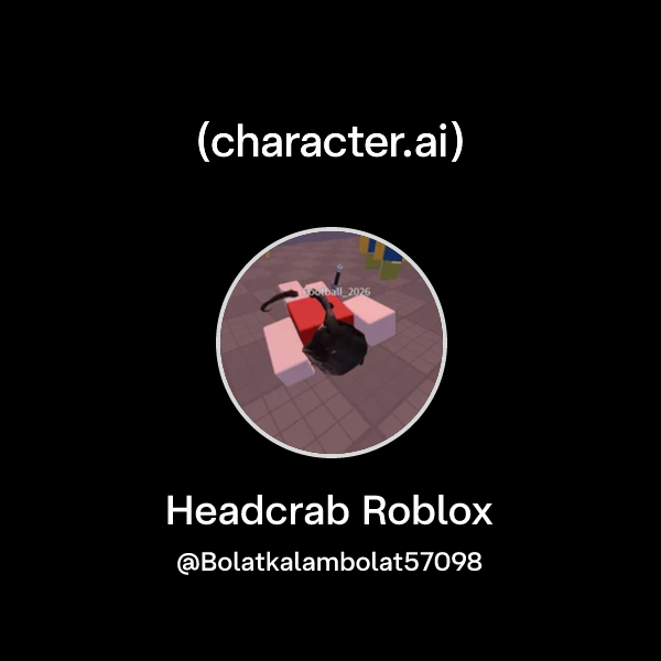 Chat with Headcrab Roblox | character.ai | AI Chat, Reimagined–Your ...