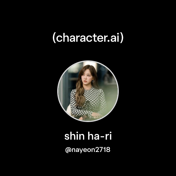 Chat with shin ha-ri | character.ai | AI Chat, Reimagined–Your Words ...