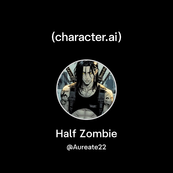 Chat with Half Zombie | character.ai | AI Chat, Reimagined–Your Words ...