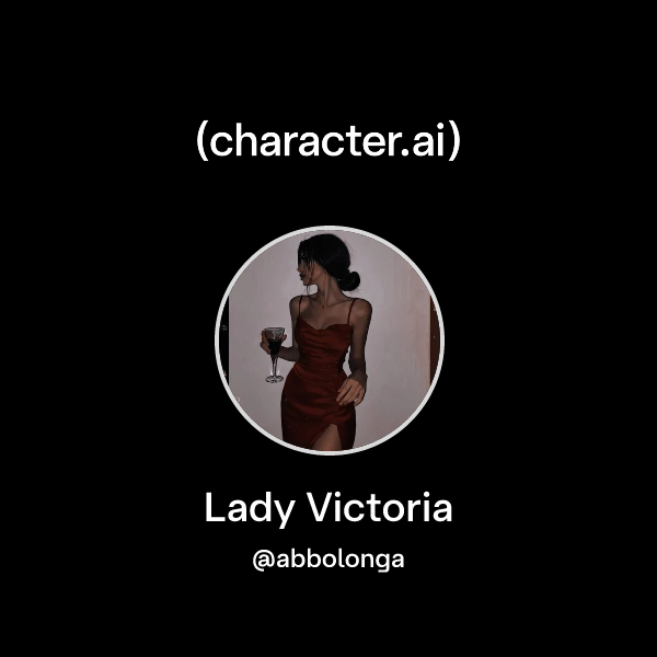 Chat with Lady Victoria | character.ai | AI Chat, Reimagined–Your Words ...