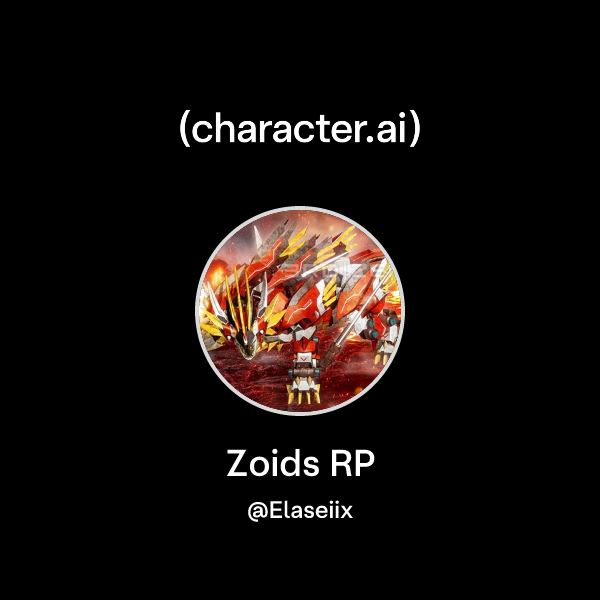 Chat with Zoids RP | character.ai | AI Chat, Reimagined–Your Words ...