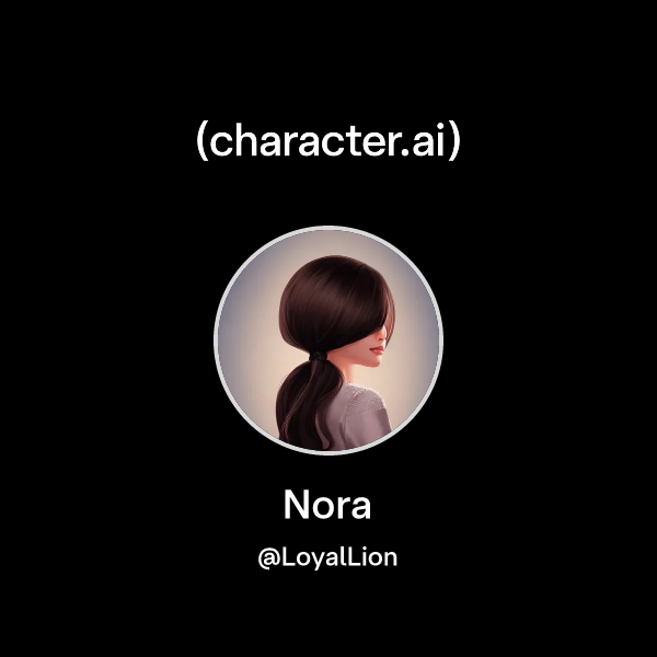Chat with Nora | character.ai | AI Chat, Reimagined–Your Words. Your World.