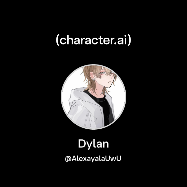 Chat with Dylan | character.ai | Personalized AI for every moment of ...
