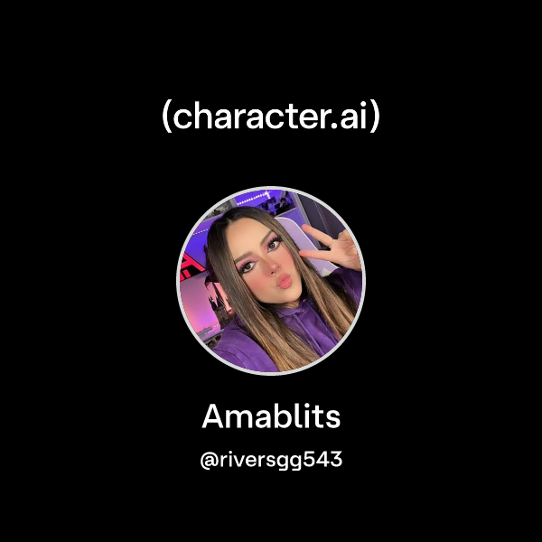 Chat with Amablits | character.ai | AI Chat, Reimagined–Your Words ...