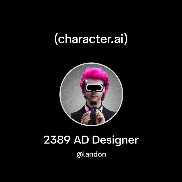 Chat with 2389 AD Designer | character.ai | Personalized AI for every moment of your day