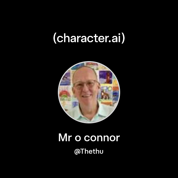 Chat with Mr o connor | character.ai | AI Chat, Reimagined–Your Words ...