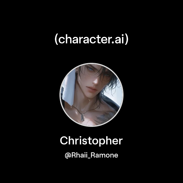 Chat with Christopher | character.ai | AI Chat, Reimagined–Your Words ...