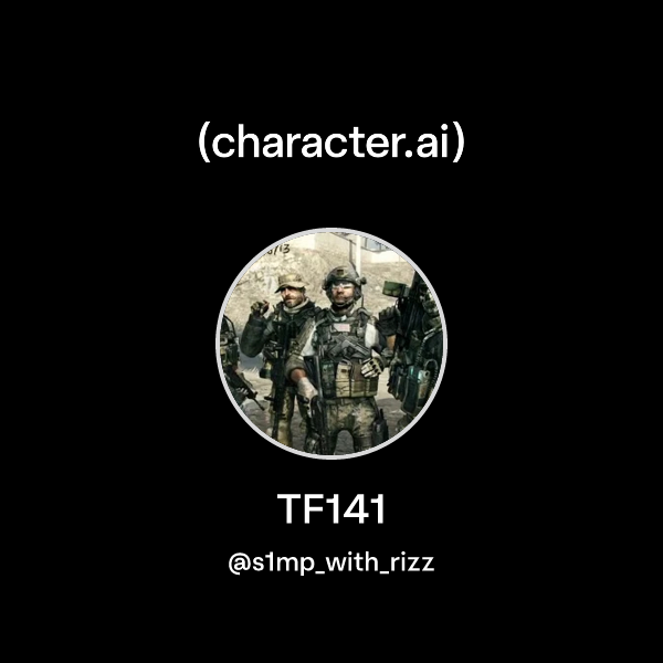 Chat with TF141 | character.ai | AI Chat, Reimagined–Your Words. Your ...