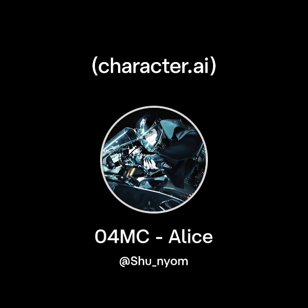 Chat with 04MC - Alice | character.ai | Personalized AI for every ...