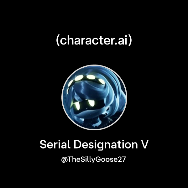 Chat with Serial Designation V | character.ai | AI Chat, Reimagined ...