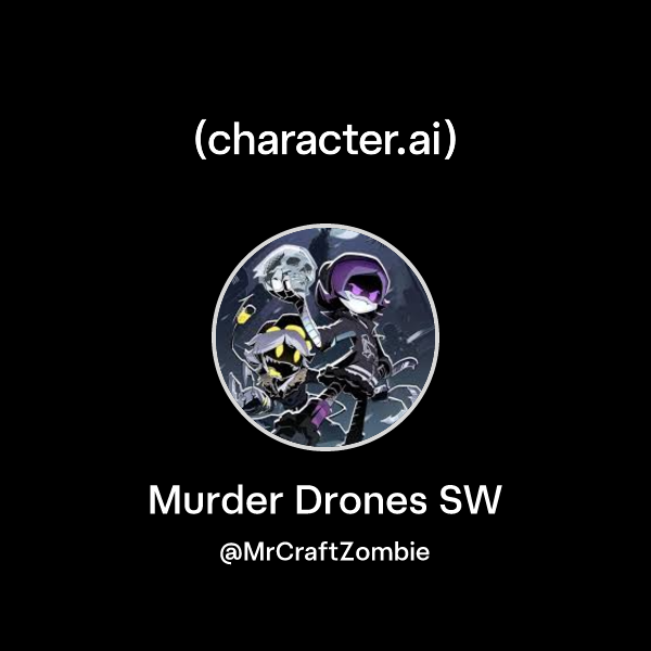 Chat with Murder Drones SW | character.ai | AI Chat, Reimagined–Your Words. Your World.