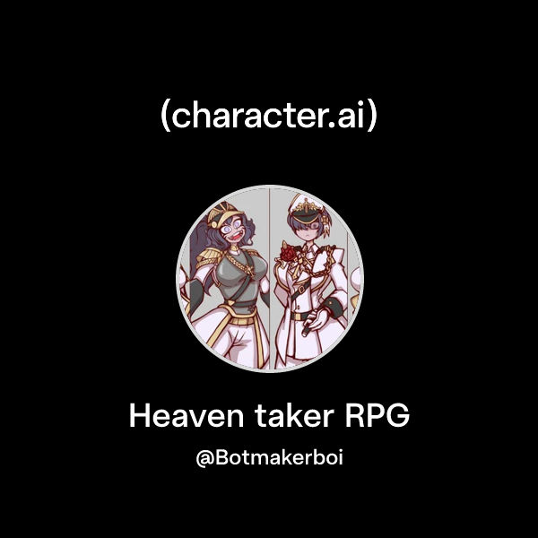Chat with Heaven taker RPG | character.ai | AI Chat, Reimagined–Your ...