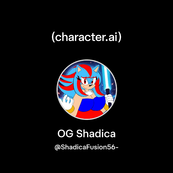 Chat with OG Shadica | character.ai | AI Chat, Reimagined–Your Words ...