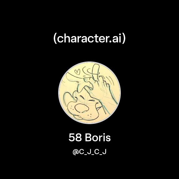 Chat with 58 Boris | character.ai | Personalized AI for every moment of ...