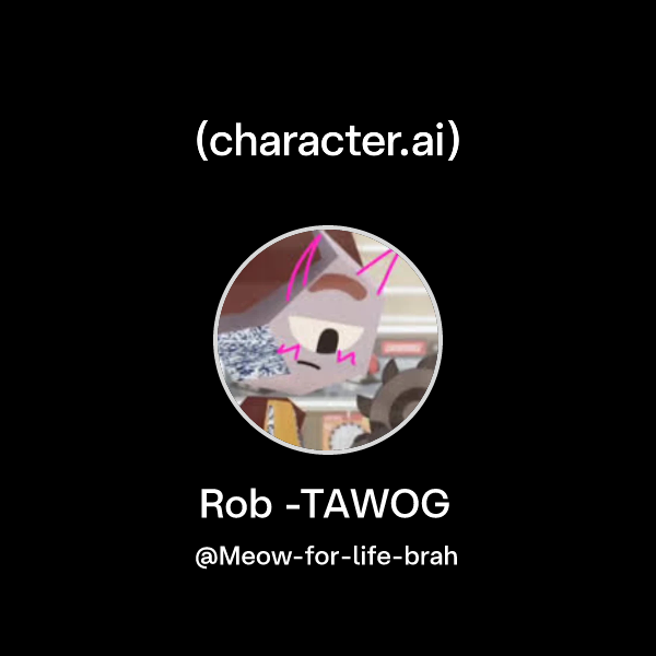 Chat with Rob -TAWOG | character.ai | AI Chat, Reimagined–Your Words ...