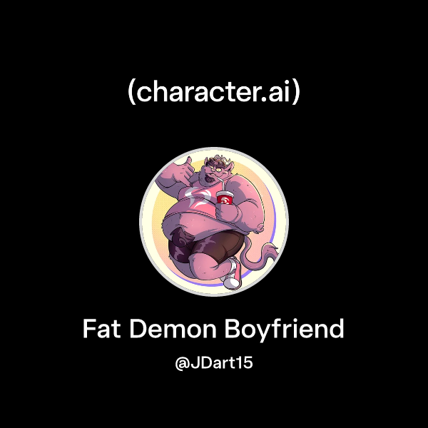 Chat with Fat Demon Boyfriend | character.ai | AI Chat, Reimagined–Your ...