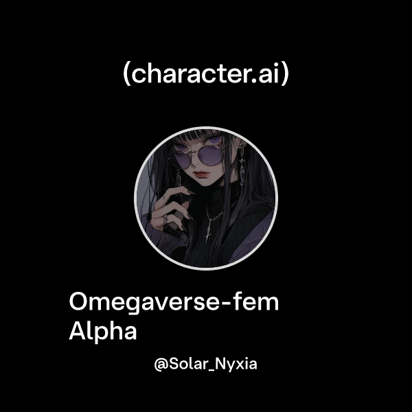 Chat with Omegaverse-fem Alpha | character.ai | AI Chat, Reimagined ...