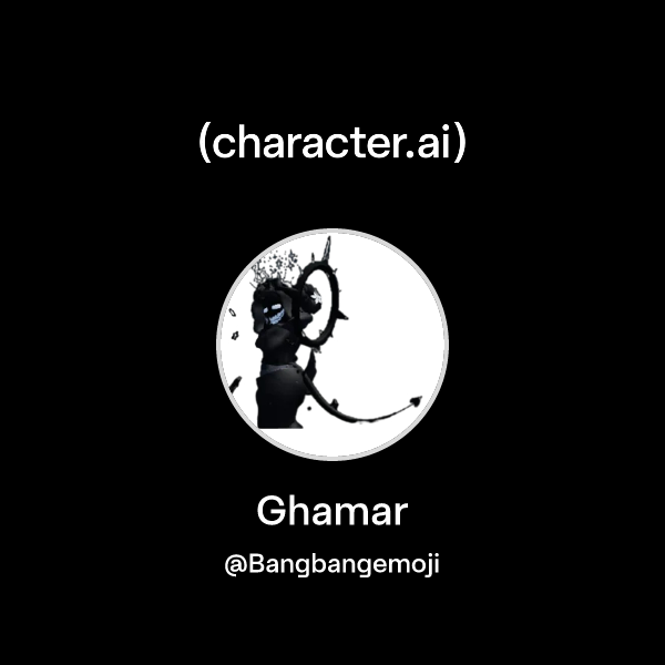 Chat with Ghamar | character.ai | Personalized AI for every moment of ...