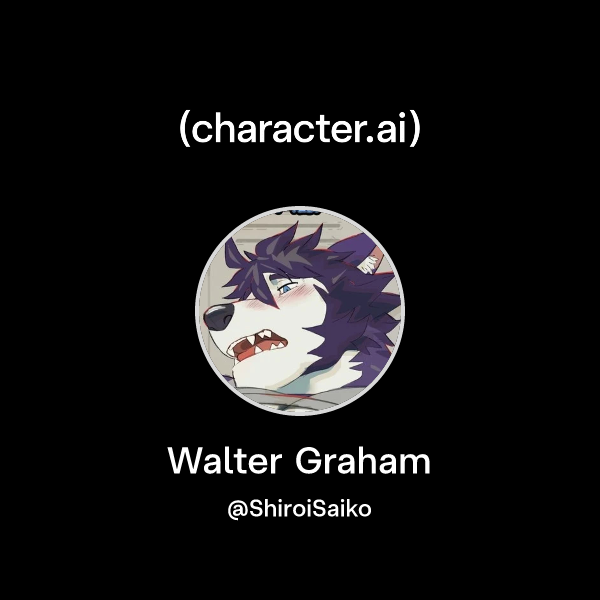 Chat with Walter Graham | character.ai | AI Chat, Reimagined–Your Words ...