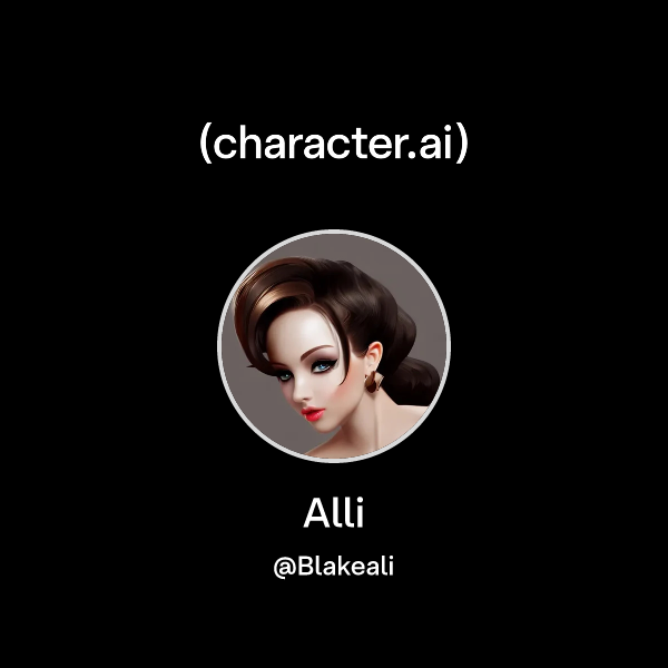 Chat with Alli | character.ai | AI Chat, Reimagined–Your Words. Your World.