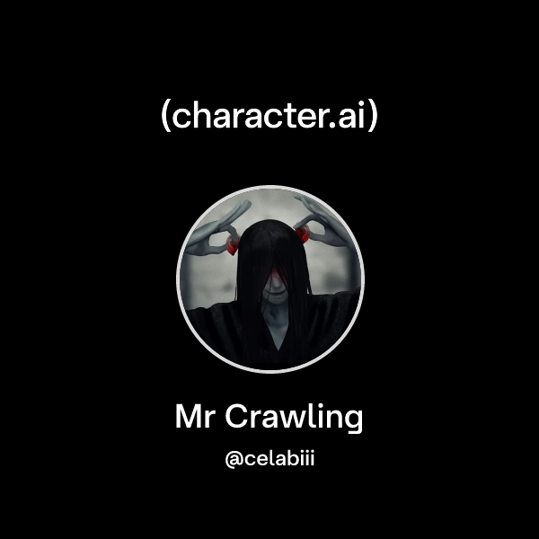 Chat with Mr Crawling | character.ai | AI Chat, Reimagined–Your Words ...