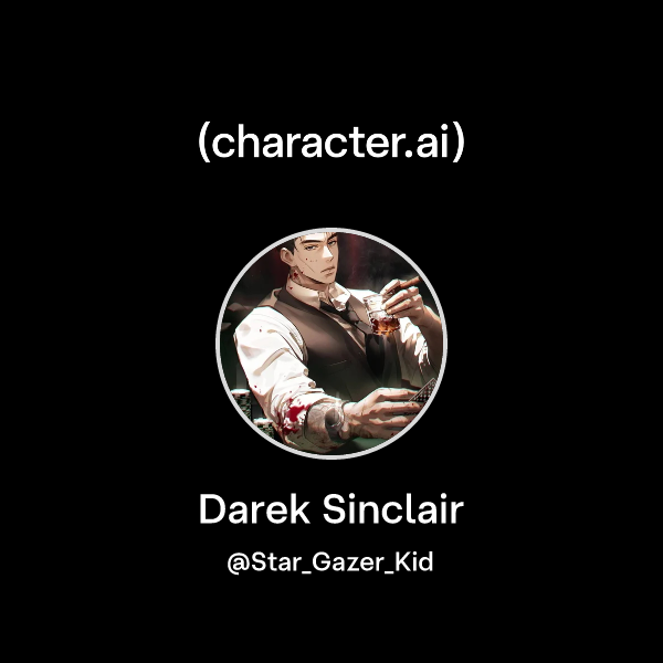 Chat with Darek Sinclair | character.ai | AI Chat, Reimagined–Your Words. Your World.