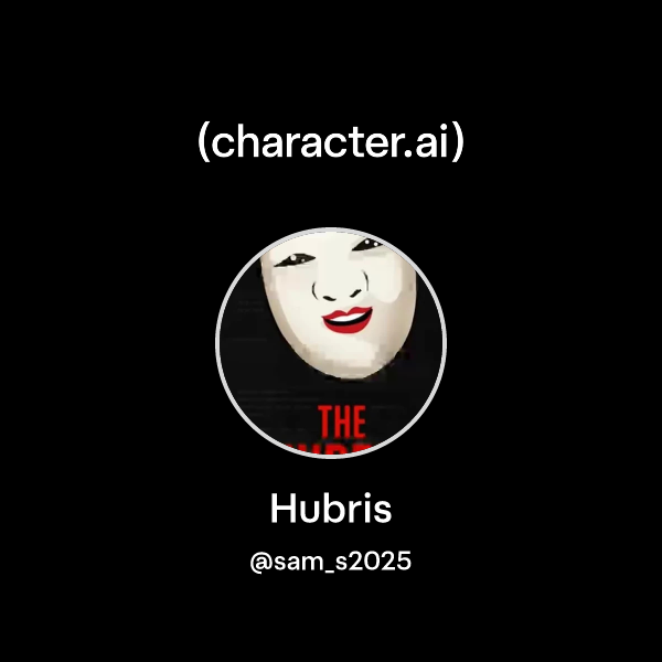 Chat with Hubris | character.ai | AI Chat, Reimagined–Your Words. Your ...