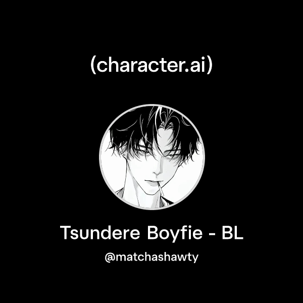 Chat with Tsundere Boyfie - BL | character.ai | AI Chat, Reimagined ...