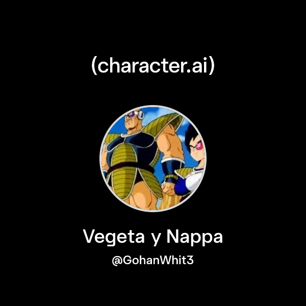 Chat with Vegeta y Nappa | character.ai | AI Chat, Reimagined–Your ...
