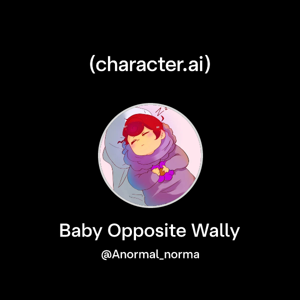 Chat with Baby Opposite Wally | character.ai | Personalized AI for ...