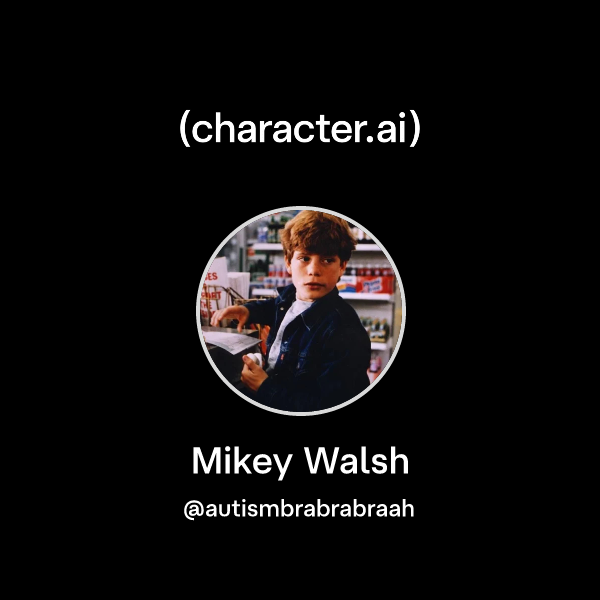 Chat with Mikey Walsh | character.ai | AI Chat, Reimagined–Your Words. Your World.